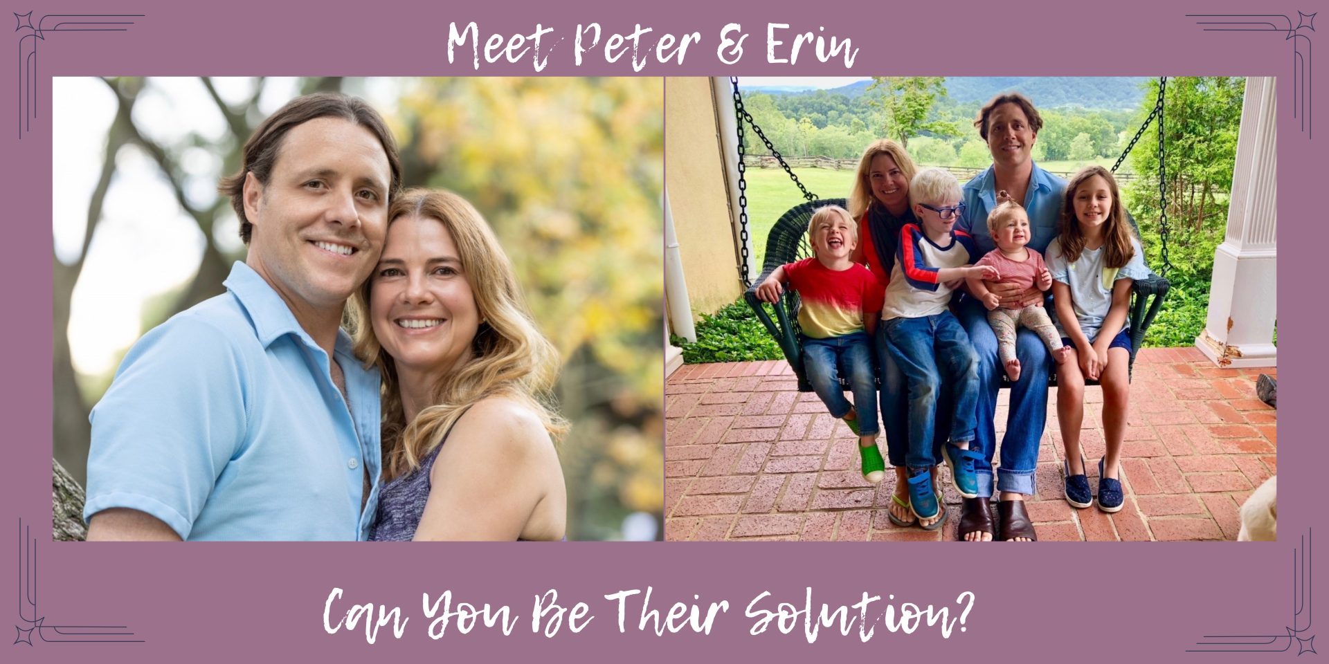 Meet Peter & Erin, can you be their solution? - Egg Donor & Surrogate Solutions